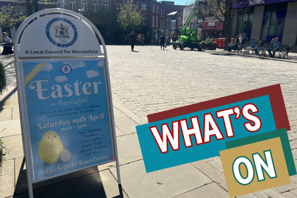 What's on in Macclesfield this Easter bank holiday weekend | Local News ...