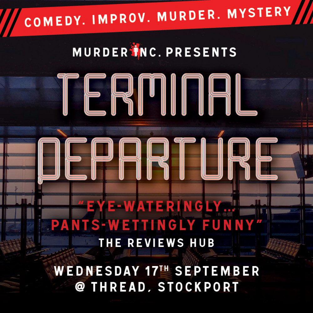 Murder Inc presents: Terminal Departure | Comedy | News | Stockport Nub ...